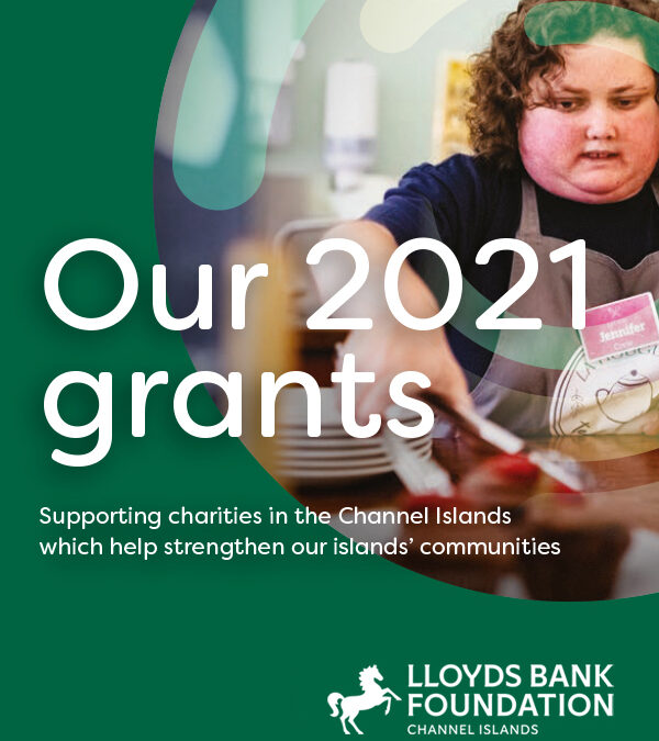 Our 2021 Grants | Lloyds Bank Foundation for the Channel Islands